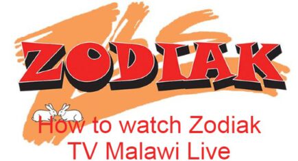 How to watch Zodiak TV Malawi Live Online - Business Malawi